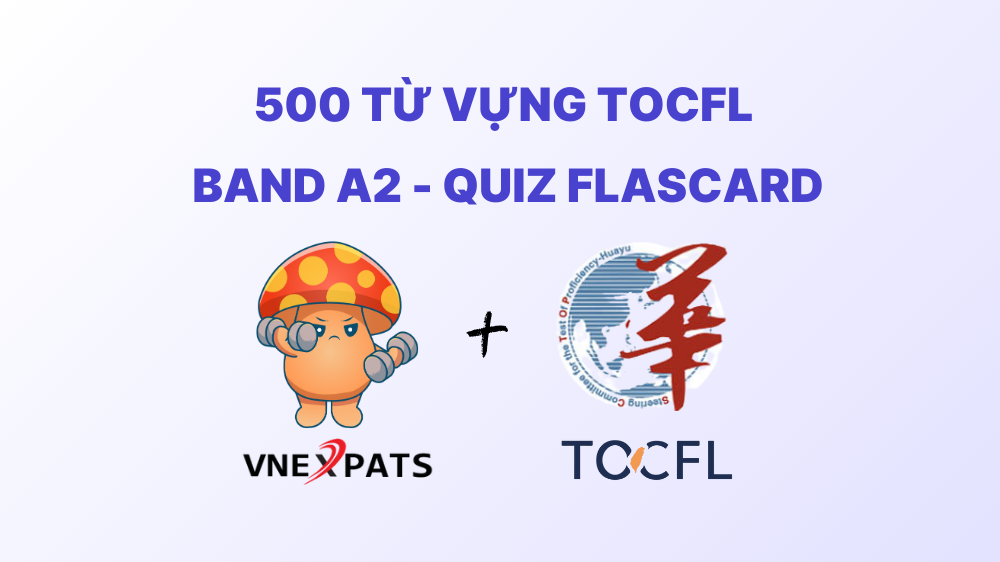 Từ vựng TOCFL Band A2 - VNExpats